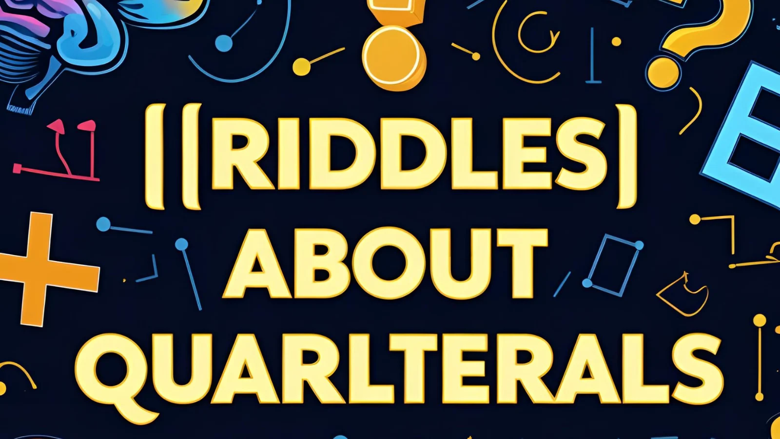 250+Riddles About Quadrilaterals: Geometry Brain Teasers for Puzzle Fans