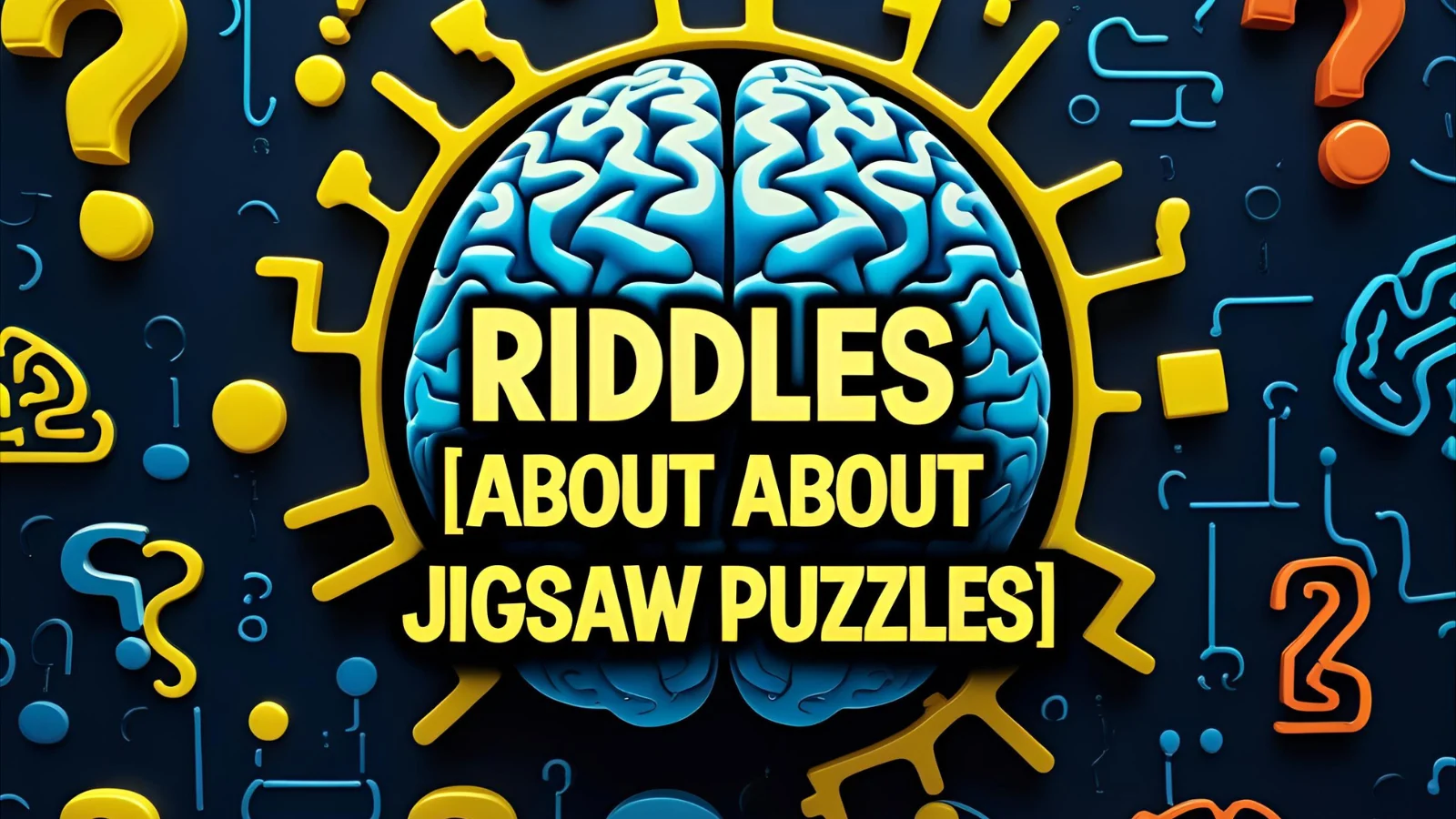 275+Riddles About Jigsaw Puzzles: Clever Puzzle Riddles