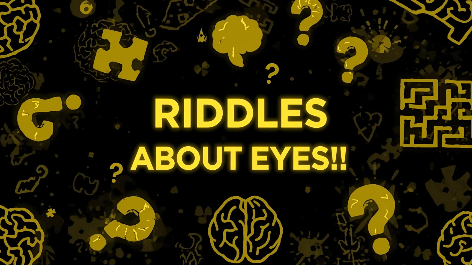 250+ Riddles About Eyes : Clever, Funny, and Provoking Brain Teasers