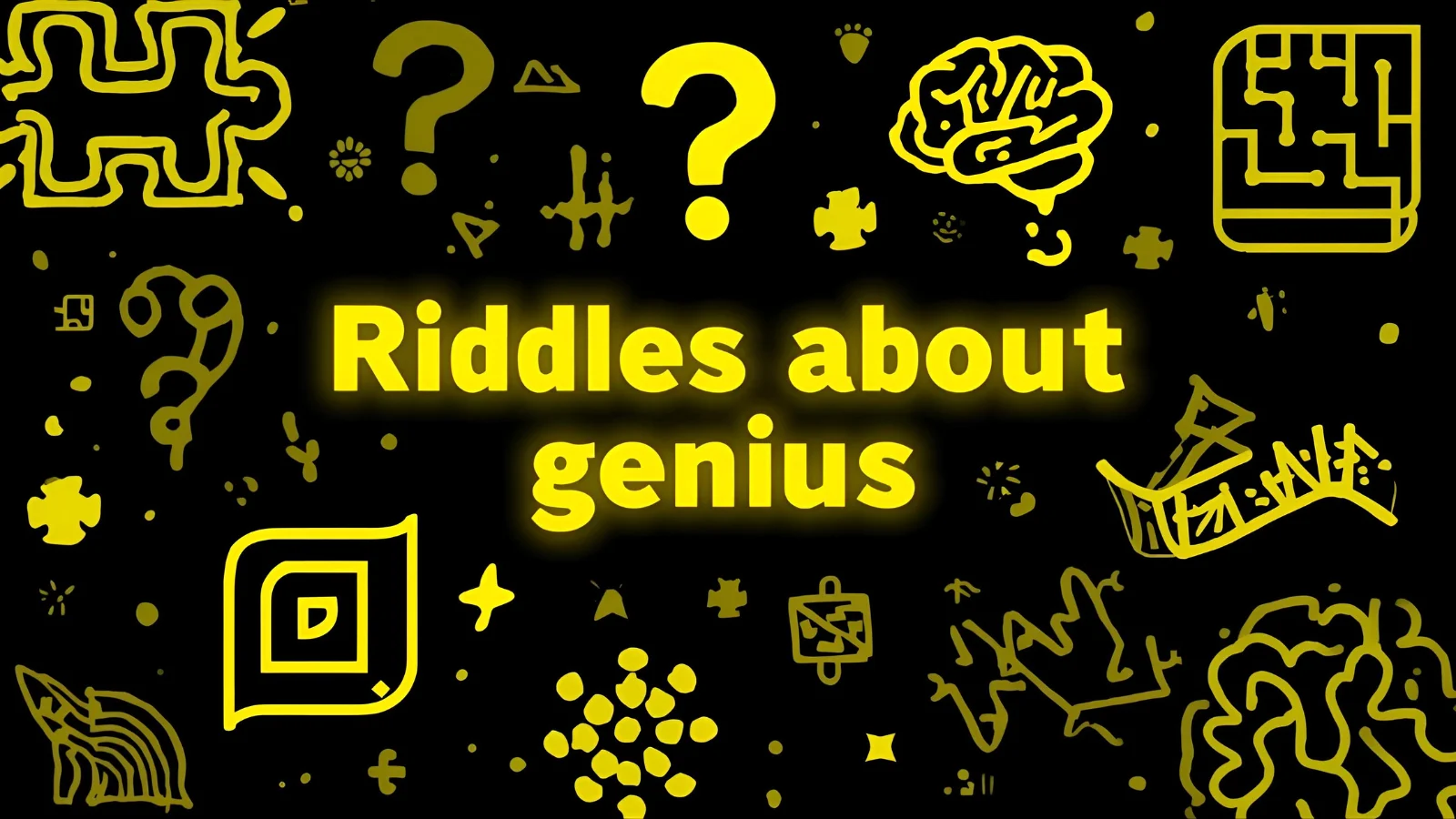 300+ Riddles for Geniuses – Brain-Teasers to Challenge Sharp Minds
