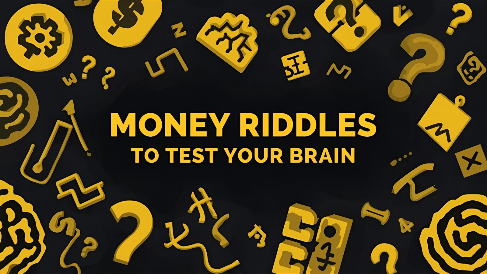 100+ Money Riddles to Test Your Brain: “Make Me, Save Me, Raise Me”